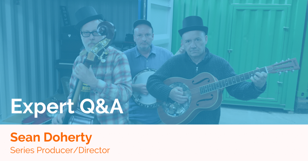 Q&A with Series Producer/Director, Sean Doherty | ProductionBase Community
