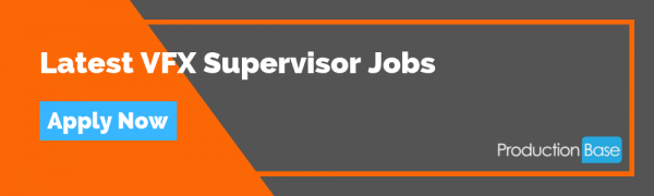 How To Become a VFX Supervisor | ProductionBase Community